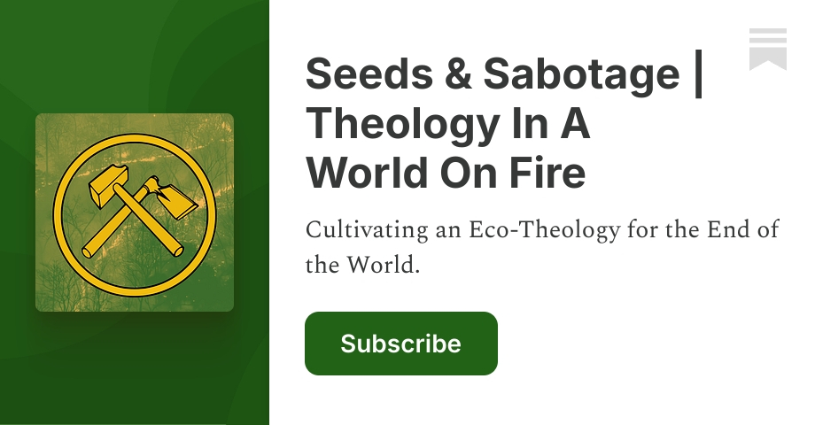 Seeds & Sabotage | Theology In A World On Fire | Ryan Cagle | Substack