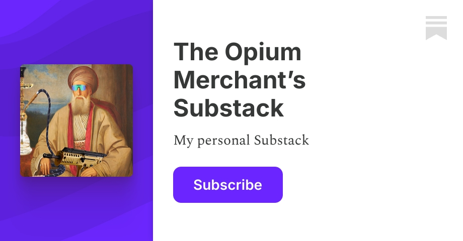 About - The Opium Merchant’s Substack