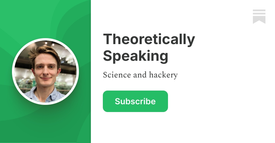 Theoretically Speaking | Theo Sanderson | Substack