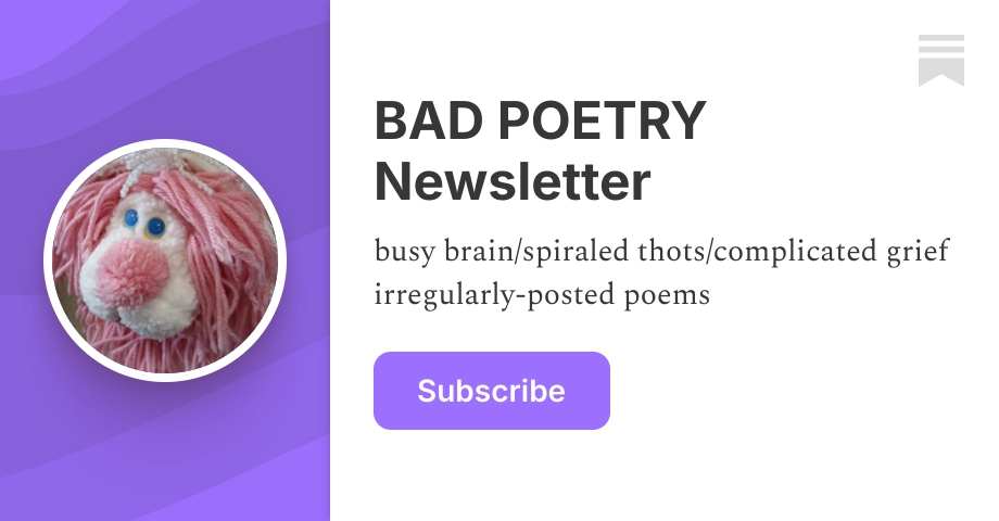 Poem 9/15/22 - by grand mama roach - BAD POETRY Newsletter