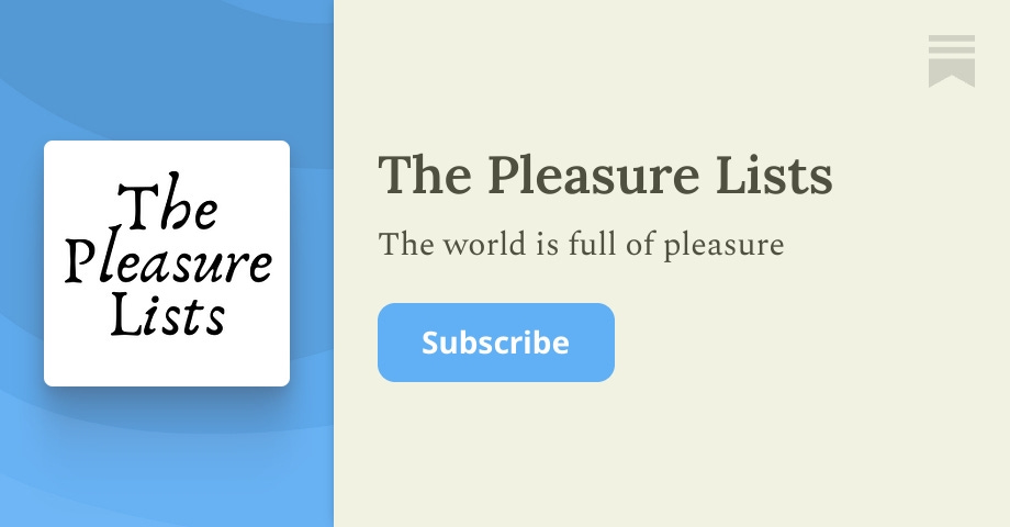 The Pleasure Lists | Substack