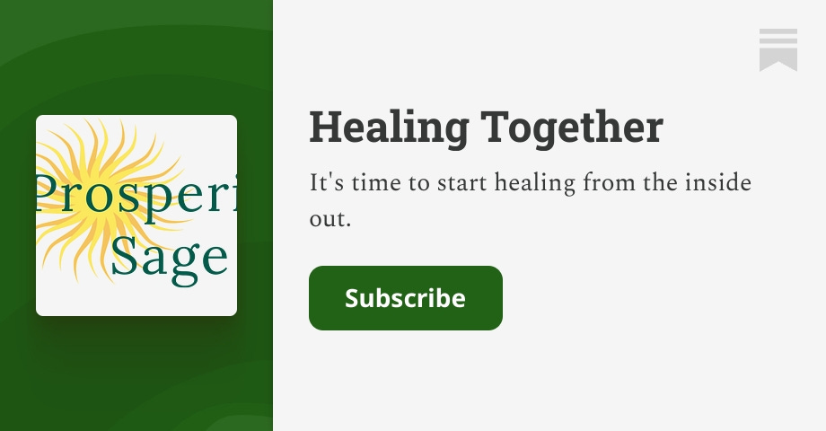 Healing Together | The Prosperity Sage | Substack