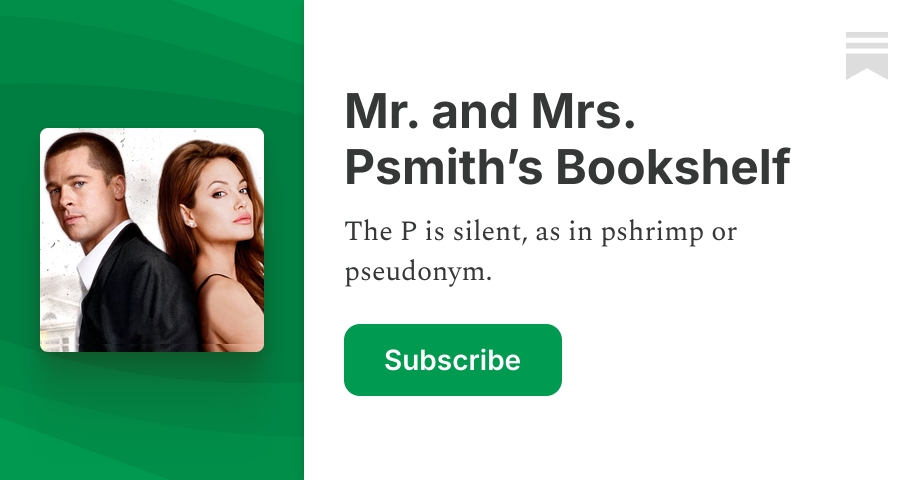 Mr. and Mrs. Psmith’s Bookshelf | Jane Psmith | Substack