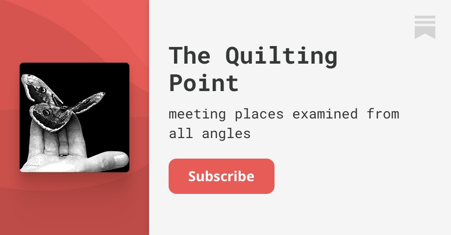 The Quilting Point | Ben Auden Roswell | Substack