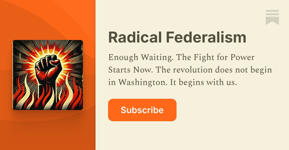 The Two-Pronged Strategy for Radical Federalism