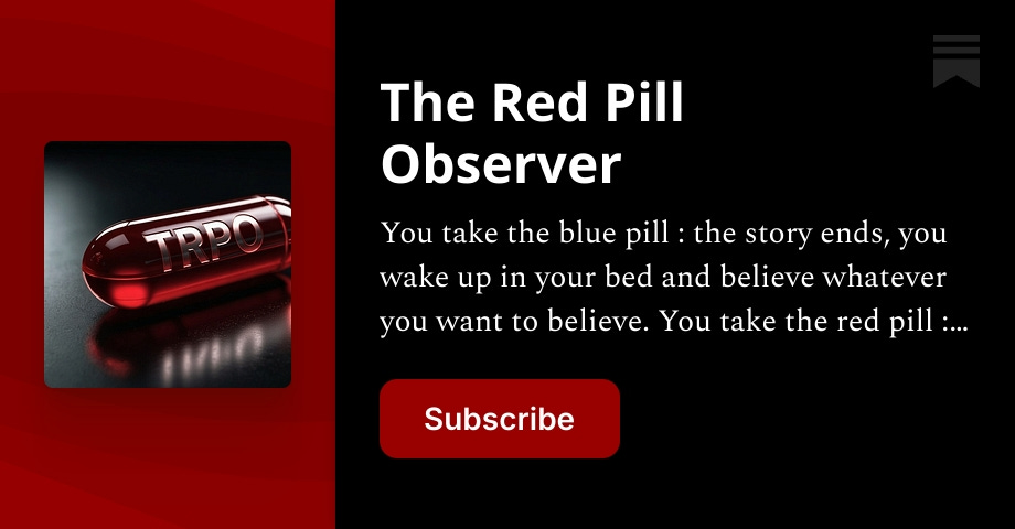 The Red Pill Observer Substack