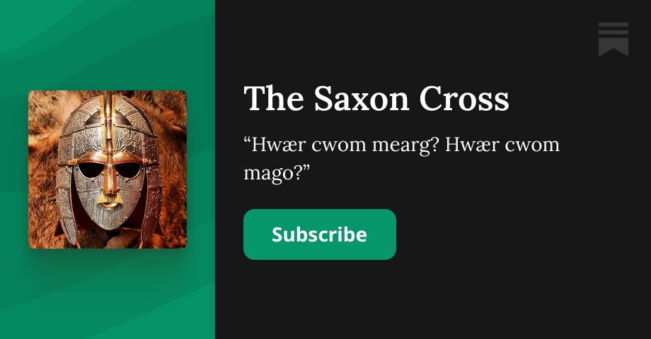 The Saxon Cross | Andrew - The Saxon Cross | Substack
