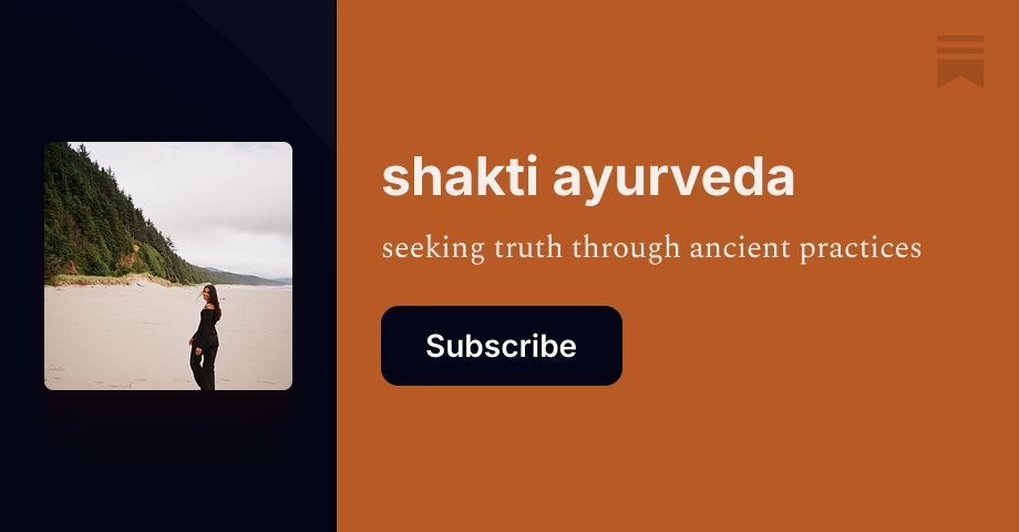 shakti ayurveda | anisa | Substack