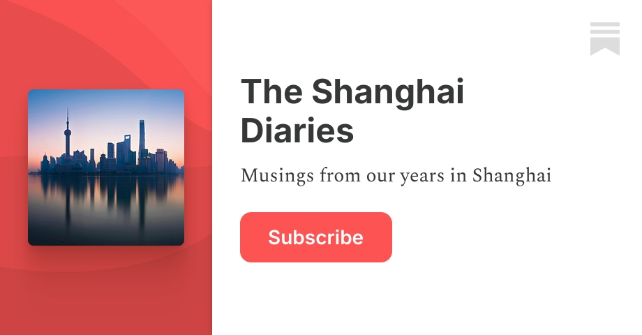The Shanghai Diaries | Substack