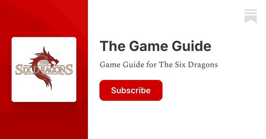The Game Guide | The Six Dragons | Substack