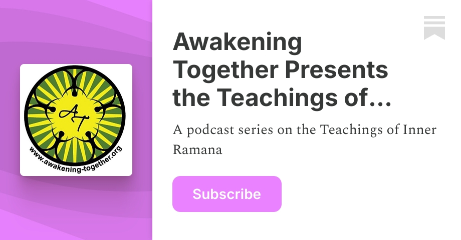Awakening Together Presents the Teachings of Inner Ramana | Substack