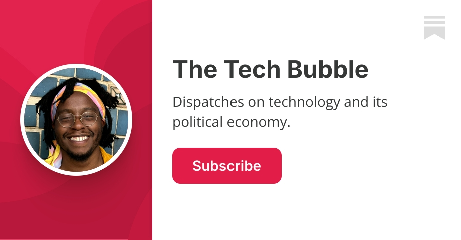 The Tech Bubble | Edward Ongweso Jr | Substack