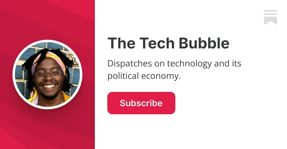The Tech Bubble | Edward Ongweso Jr | Substack