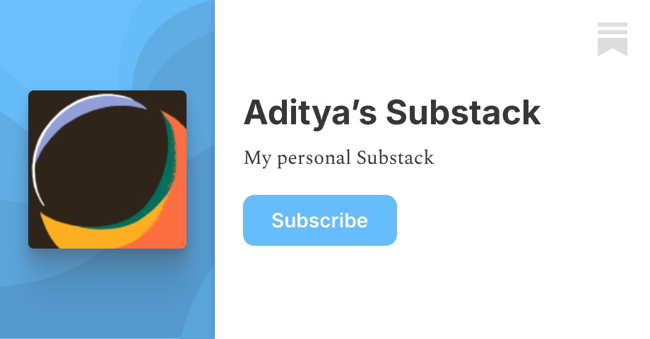 Aditya’s Substack | Aditya Singh | Substack
