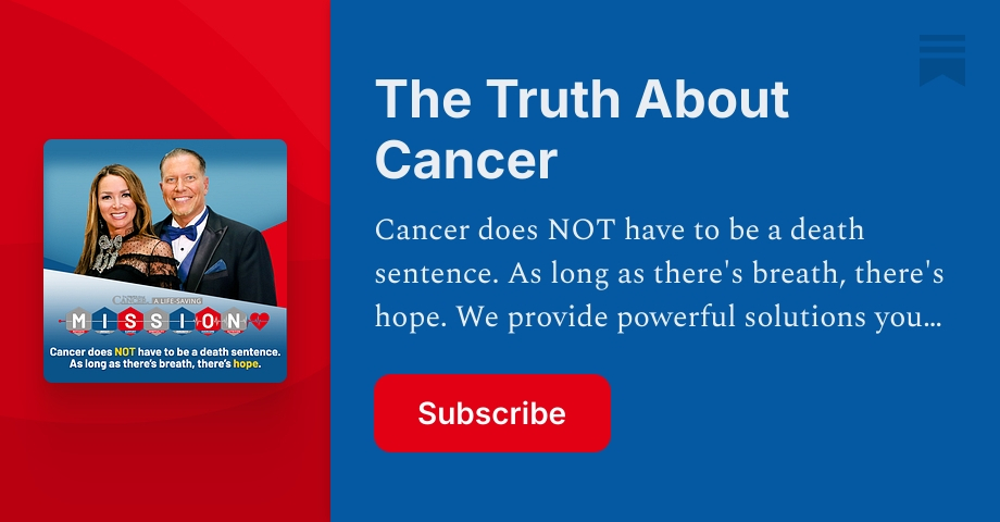 About - The Truth About Cancer