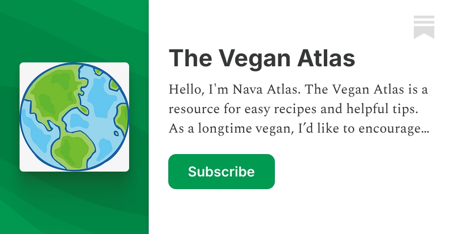 The Vegan Atlas | Nava Atlas | Substack