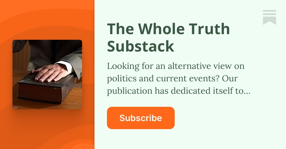 The Whole Truth Substack | Substack