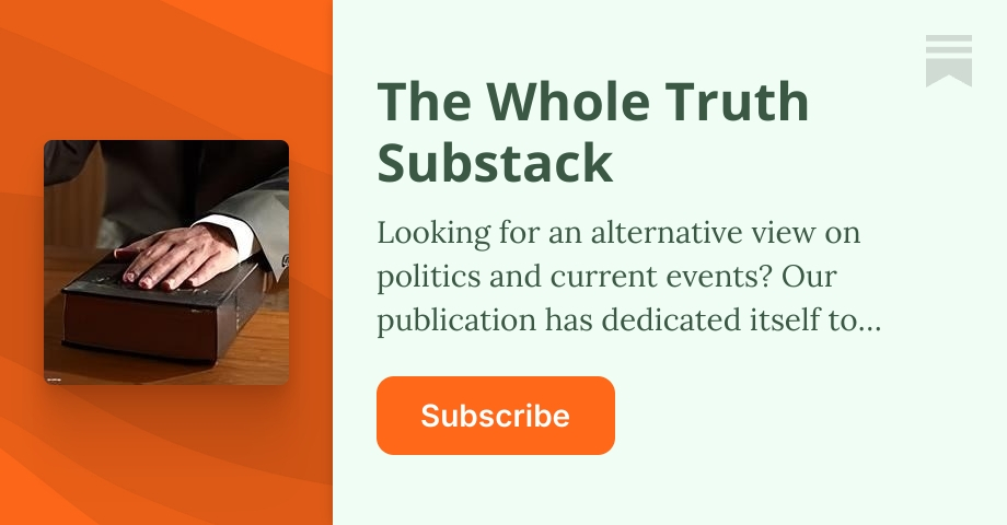 The Whole Truth Substack | Substack