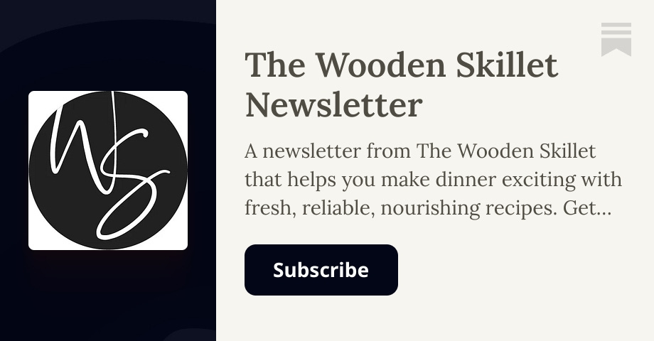 The Wooden Skillet Newsletter | Substack