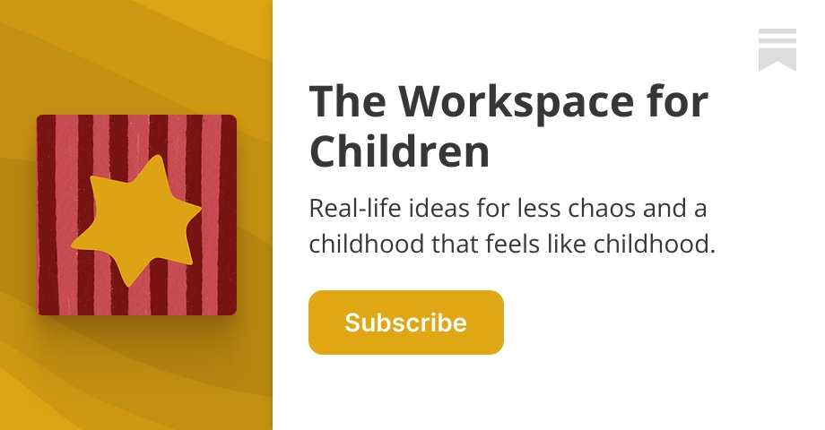 The Workspace for Children | Substack