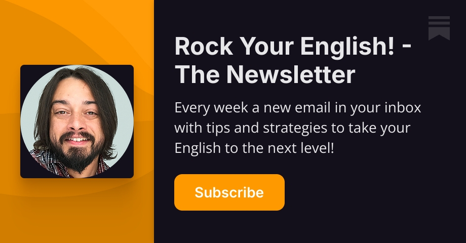 Rock Your English! - The Newsletter | Thiago Alencar | Substack
