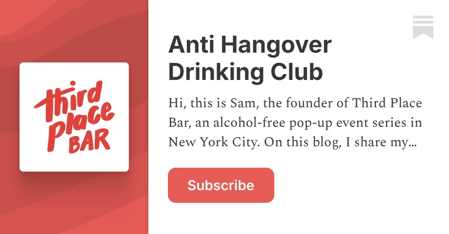 Anti Hangover Drinking Club | Sam at Third Place Bar | Substack