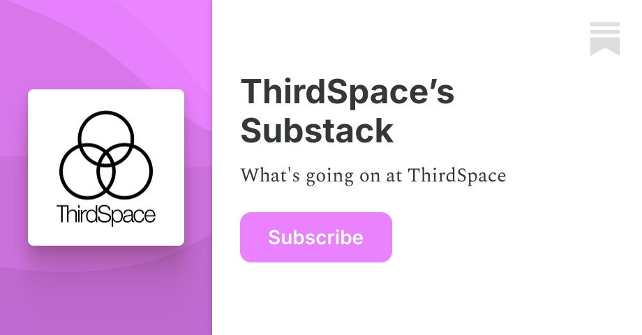 ThirdSpace’s Substack | Substack