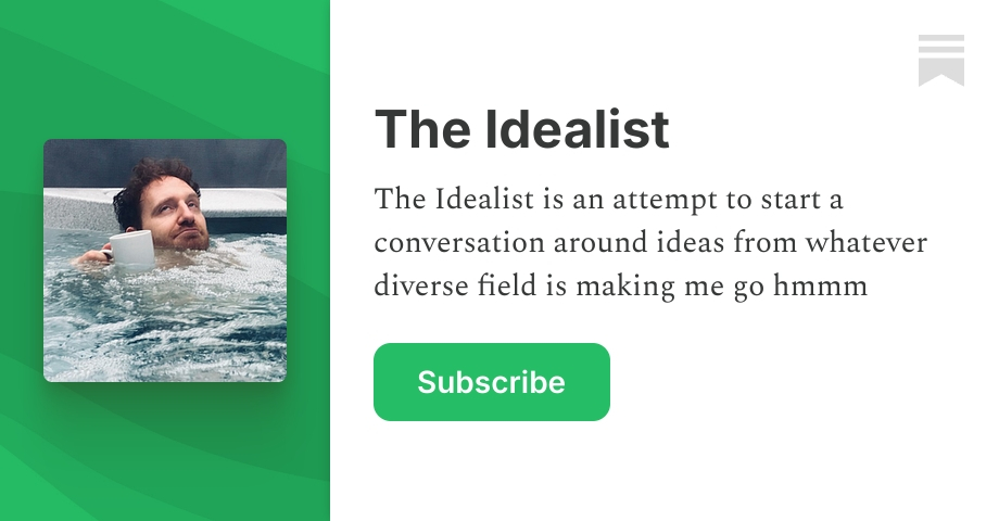 The Idealist | Thom Cummings | Substack