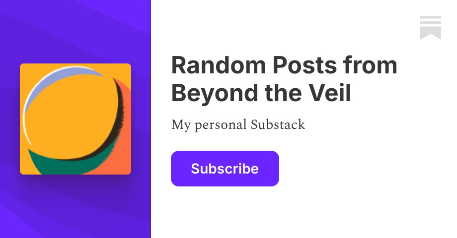 Random Posts from Beyond the Veil | Thomas Anthony | Substack