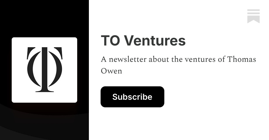 TO Ventures | Thomas Owen | Substack