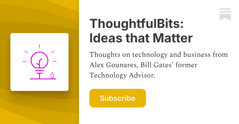 ThoughtfulBits: Ideas that Matter | Alexander Gounares | Substack