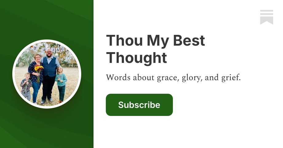 Thou My Best Thought | Jacob Hale | Substack
