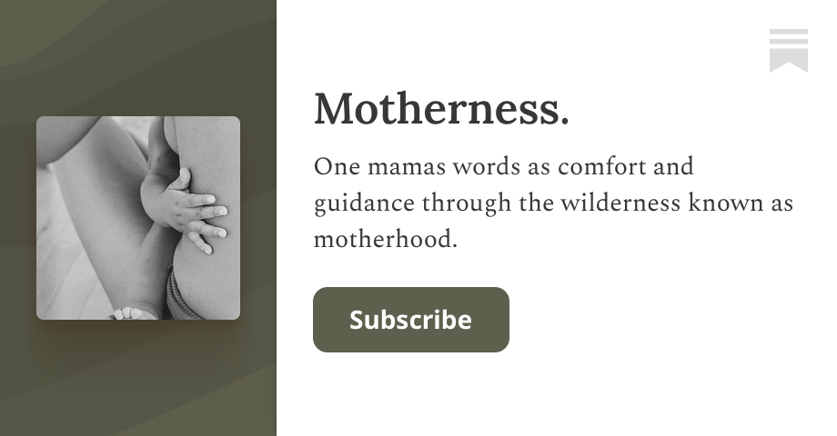 Motherness. | Mariah Maddox | Substack