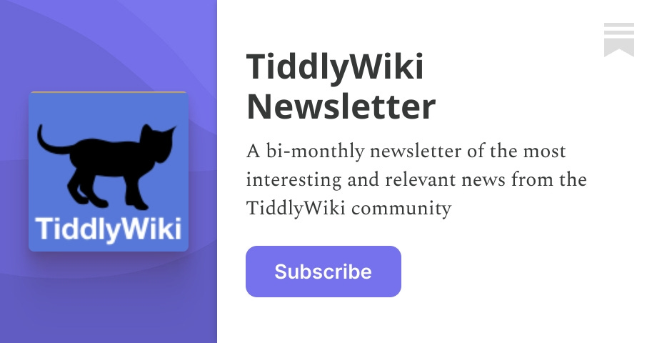 TiddlyWiki Newsletter | Jeremy Ruston | Substack