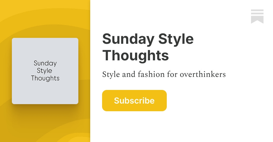 Sunday Style Thoughts | Tiia VM | Substack