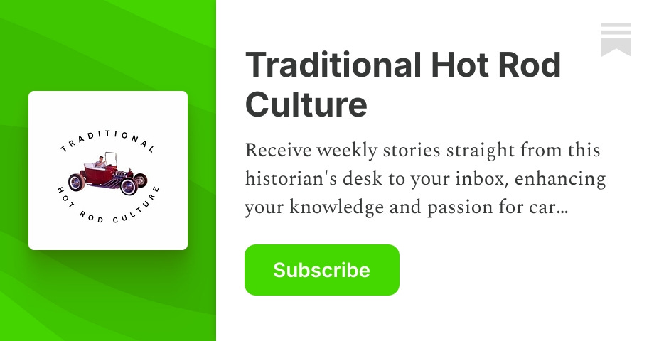 Traditional Hot Rod Culture | Substack