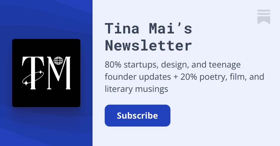 Tina Mai’s Newsletter | Substack