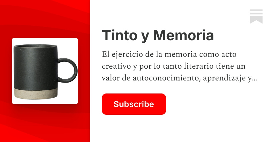 Tinto y Memoria | Lila Ortega | Substack