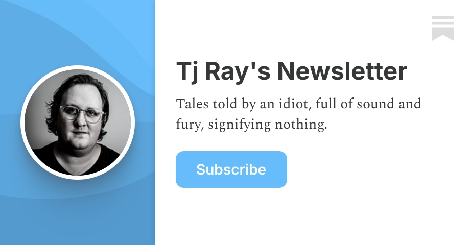 Tj Ray's Newsletter | Substack