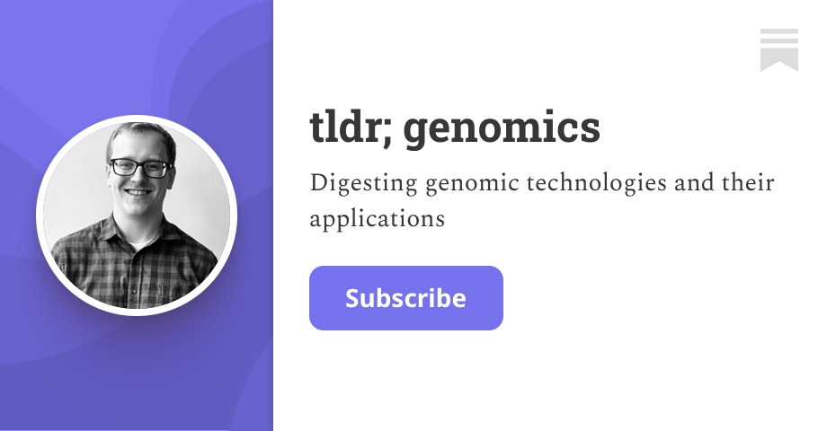 tldr; genomics | Daniel Giguere | Substack
