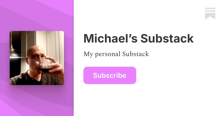 Michael’s Substack | Michael Tobman | Substack