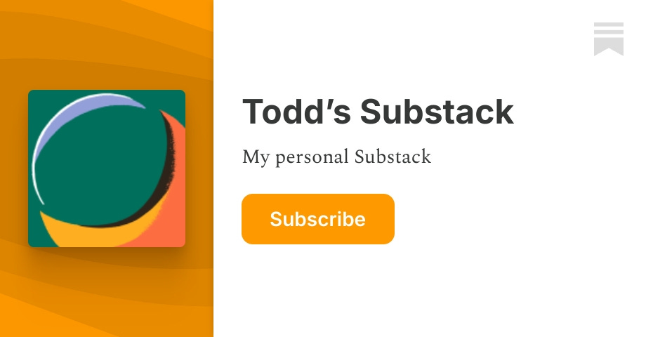 Todd’s Substack | Todd Weiser | Substack