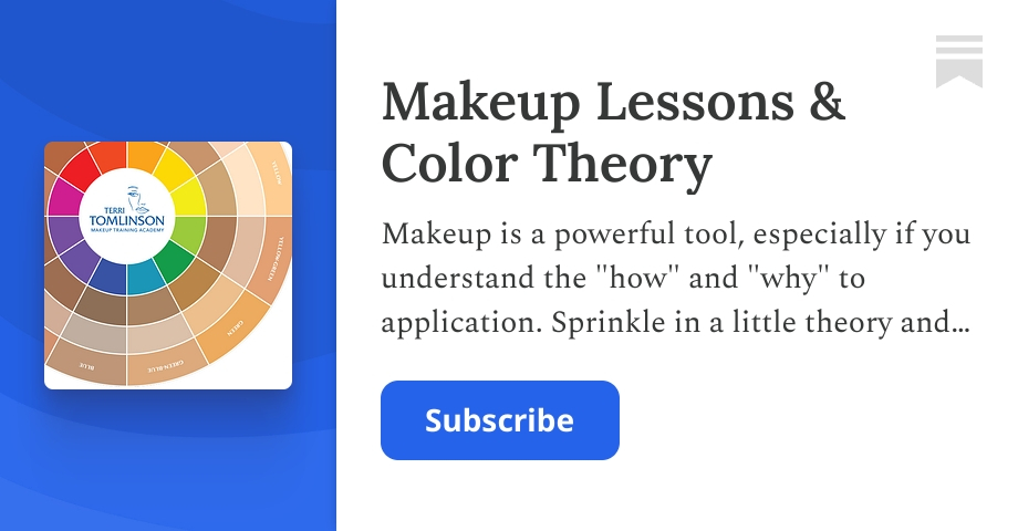 Makeup Lessons & Color Theory | Terri Tomlinson | Substack