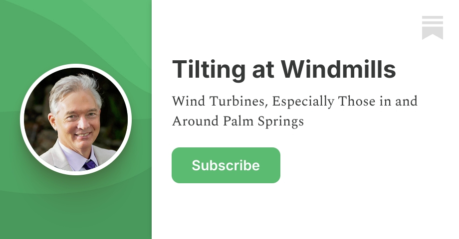 Tilting at Windmills | Tom Spiglanin | Substack