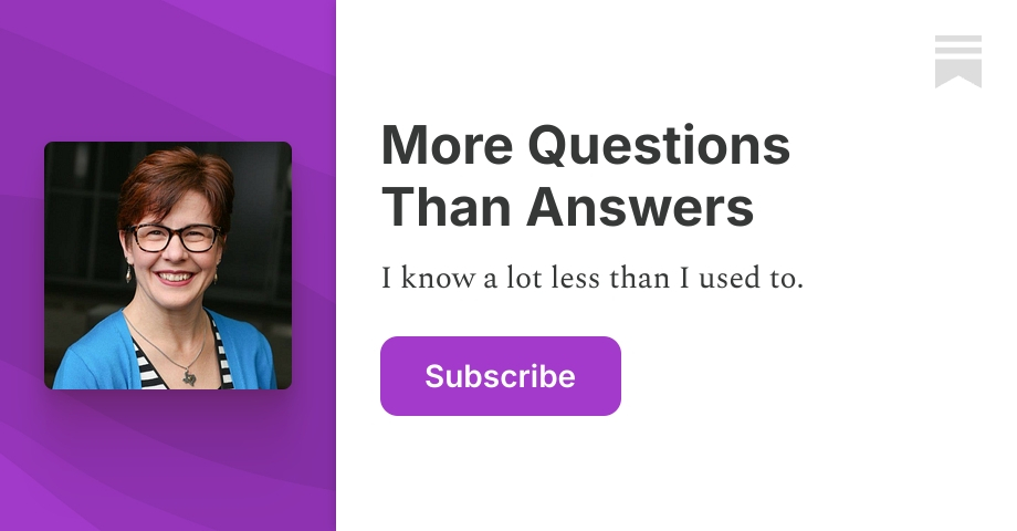 More Questions Than Answers | Toni Gatlin | Substack