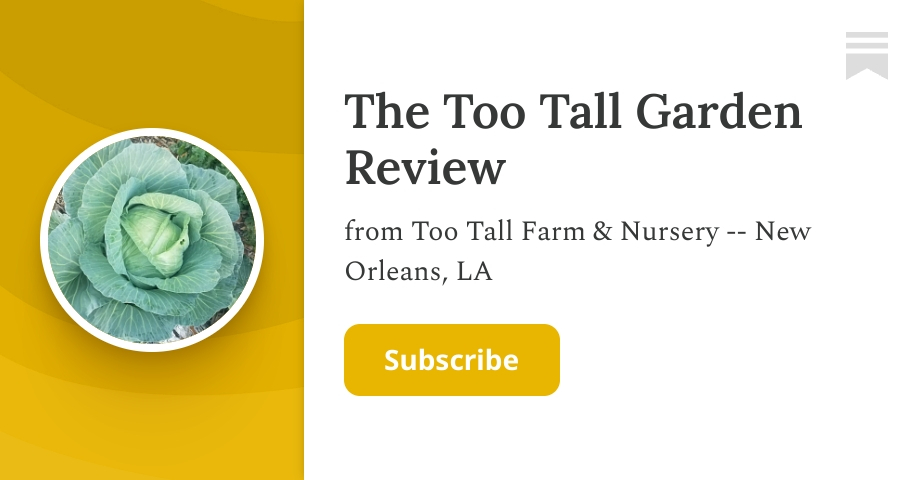 The Too Tall Garden Review | Too Tall Farm & Nursery | Substack