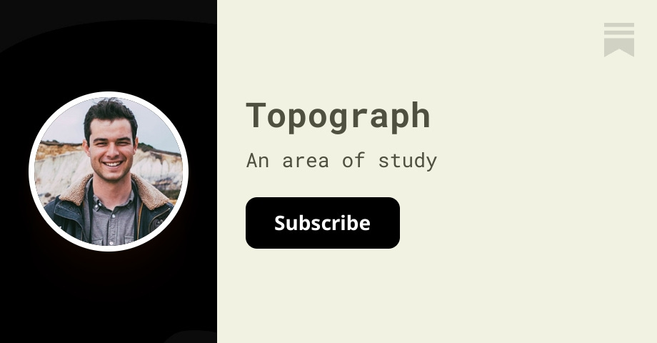 Topograph | Sawyer Macres | Substack