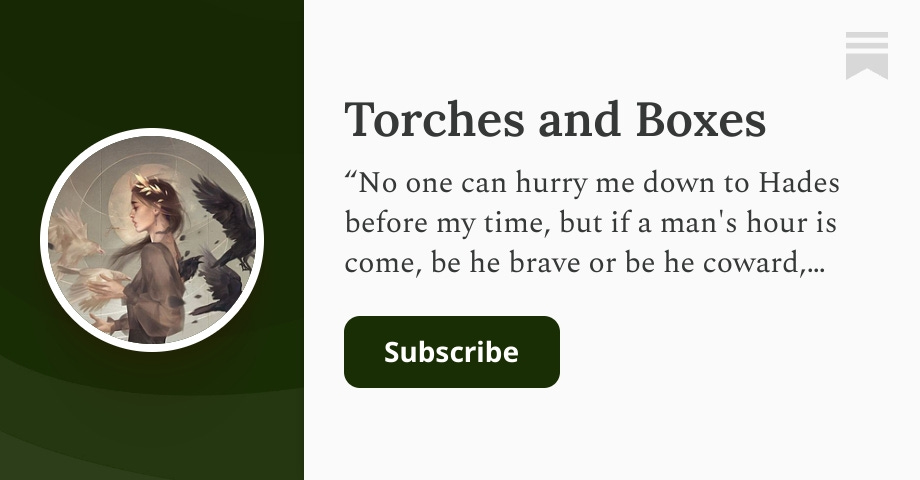 Torches and Boxes | Raeth | Substack