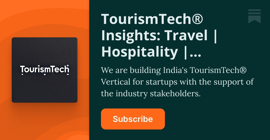 TourismTech® Insights: Travel | Hospitality | Sustainability | Substack
