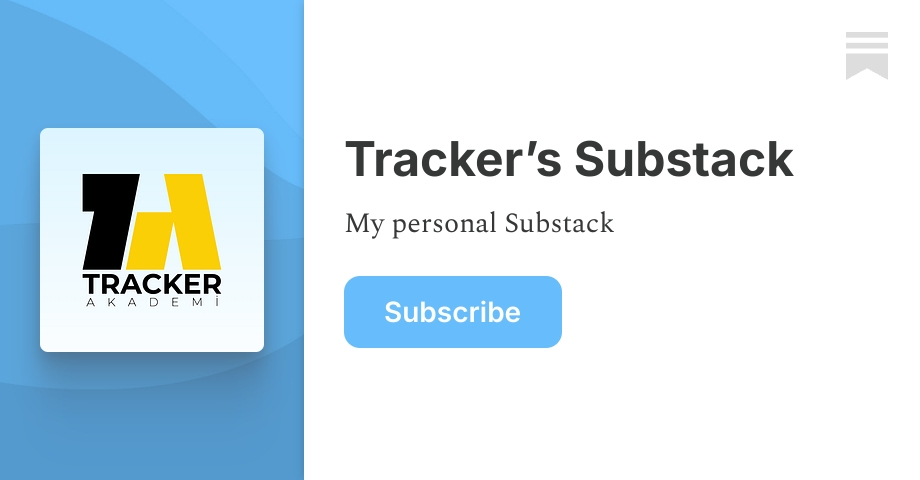 Tracker’s Substack | Tracker Academy | Substack